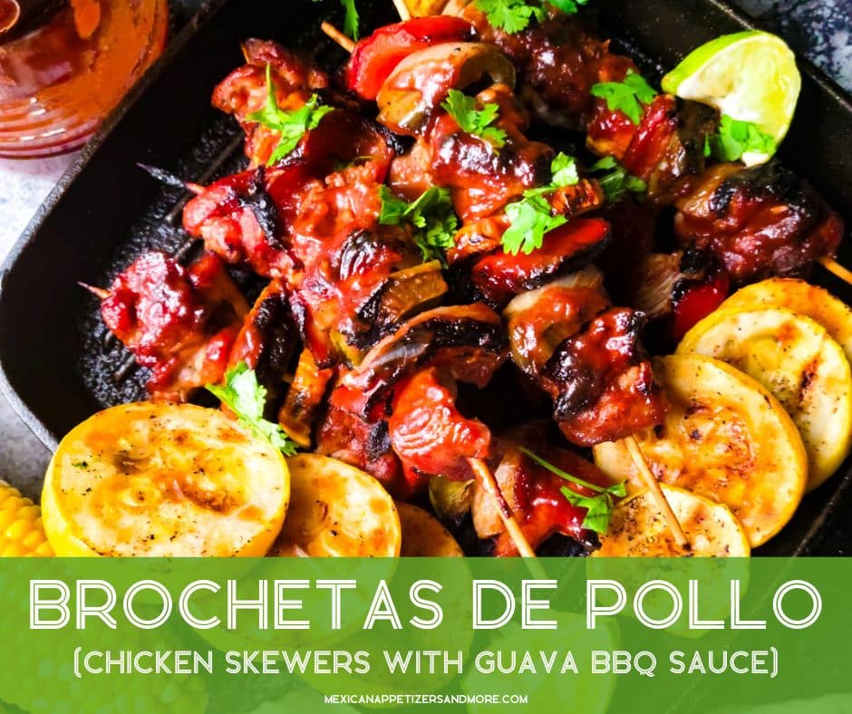 Brochetas de Pollo - Mexican Appetizers and More!