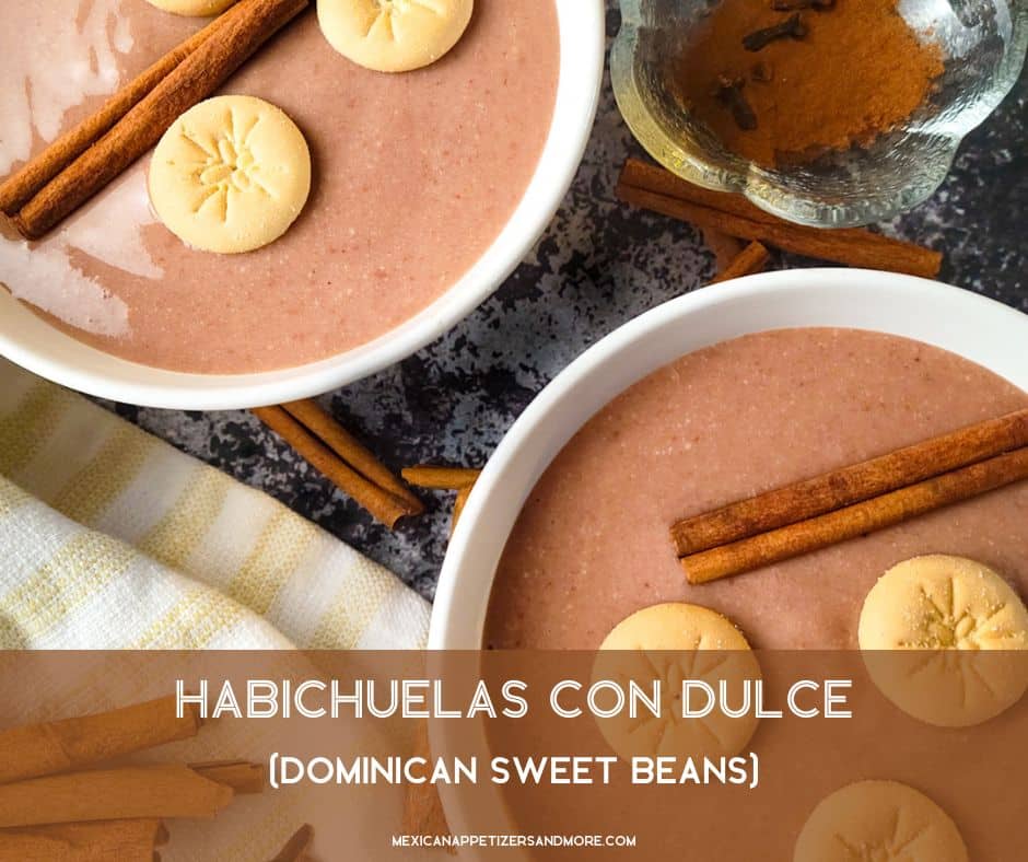 Habichuelas con Dulce - Mexican Appetizers and More!